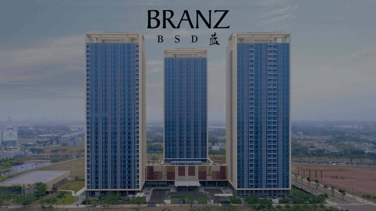 Branz BSD | Apartemen di CBD BSD by Tokyu Land